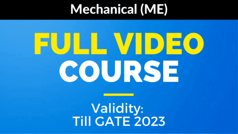 Video Course (GATE 2023) | GATE ME, PI