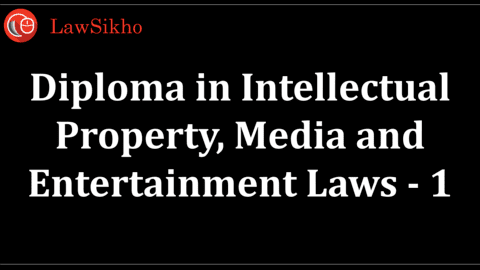 Dip in Intellectual Property, Media & Entertainment laws - 1