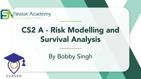 Classo-Actuaries-CS2 Risk Modelling | Finstat | Bobby Singh